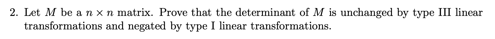 Solved 2. Let M be a nxn matrix. Prove that the determinant | Chegg.com