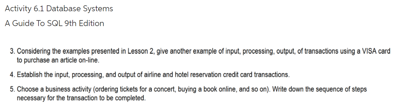 Solved Activity 6.1 Database Systems A Guide To SQL 9th | Chegg.com