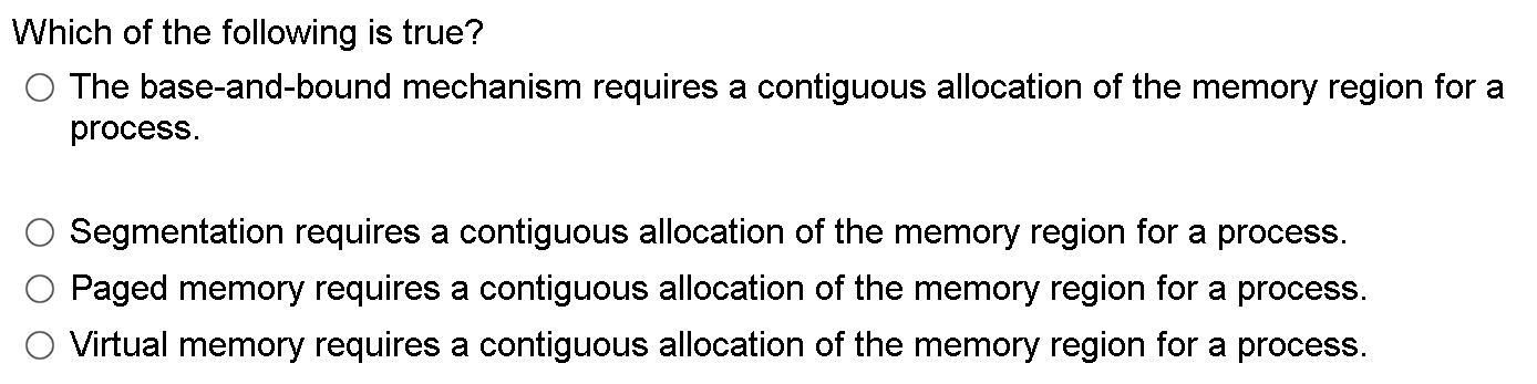 Solved Which of the following is true? The base-and-bound | Chegg.com