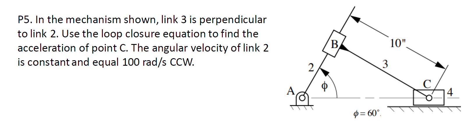 Solved P5. In the mechanism shown, link 3 is perpendicular | Chegg.com