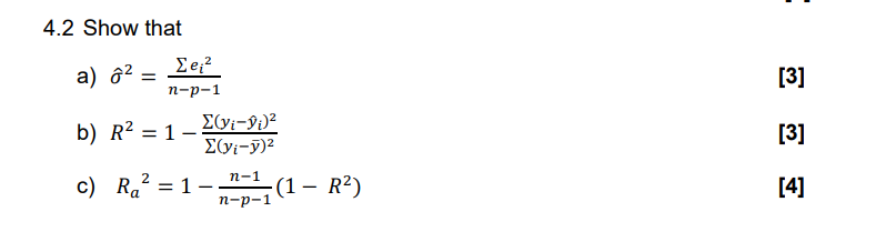 Solved 4.2 Show that a) σ^2=n−p−1∑ei2 [3] b) | Chegg.com