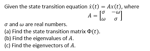 Solved Given the state transition equation i(t) = Ax(t), | Chegg.com