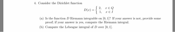 Solved 4. Consider the Dirichlet function (a) Is the | Chegg.com