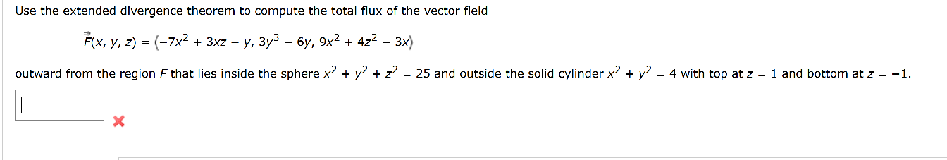 Solved Use the extended divergence theorem to compute the | Chegg.com