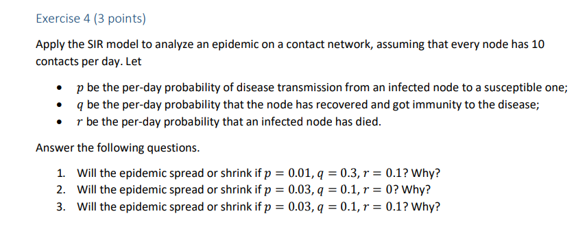Solved Exercise 4 (3 points)Apply the SIR model to analyze | Chegg.com Solved Exercise 4 (3 points)Apply the SIR model to analyze | Chegg.com