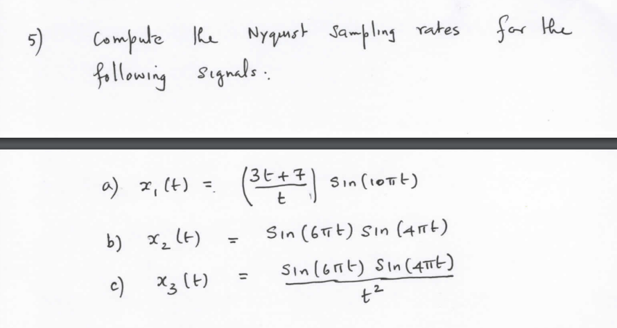 Solved for the 5) compute the Nyqust sampling rates | Chegg.com