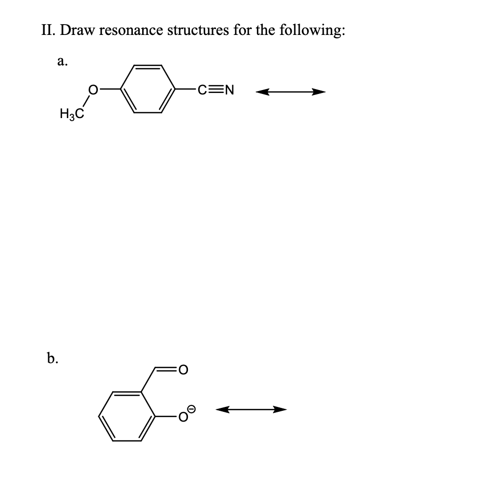 Solved II. Draw resonance structures for the following: | Chegg.com