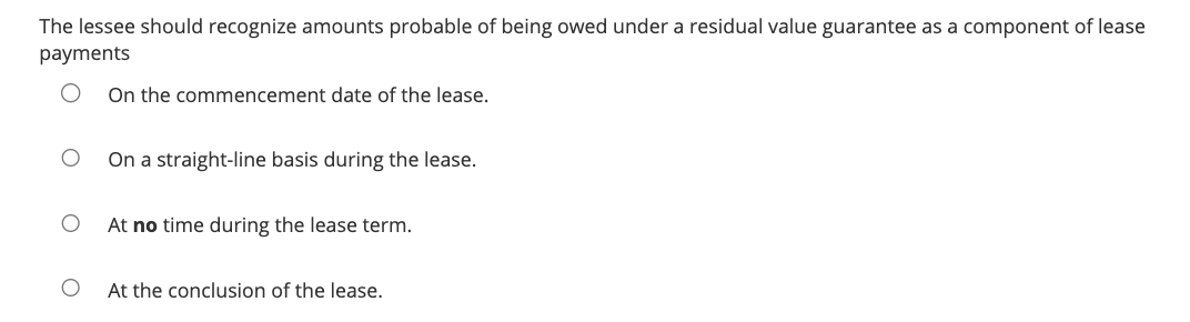 Solved The lessee should recognize amounts probable of being | Chegg.com