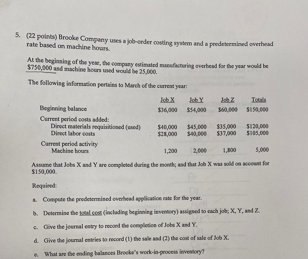 Solved 5. (22 points) Brooke Company uses a job-order | Chegg.com