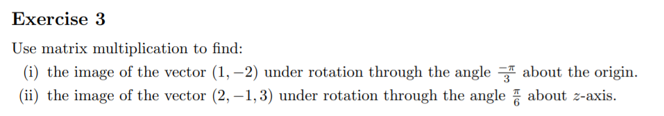 Solved Exercise 3 Use matrix multiplication to find: (i) the | Chegg.com
