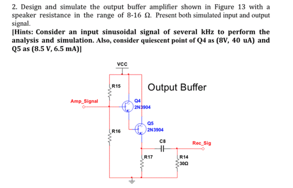 2. Design and simulate the output buffer amplifier | Chegg.com