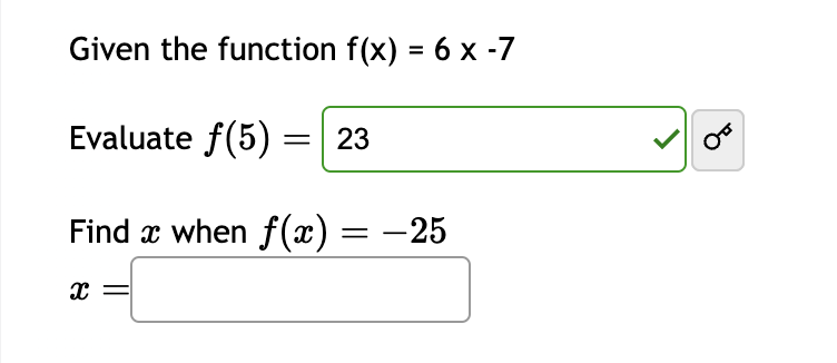 Solved Given the function f(x)=6x−7 Evaluate f(5)= 06 Find x | Chegg.com