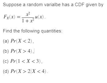Solved Suppose a random varialbe has a CDF given by | Chegg.com