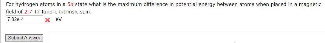 Solved For hydrogen atoms in a 5d state what is the maximum | Chegg.com
