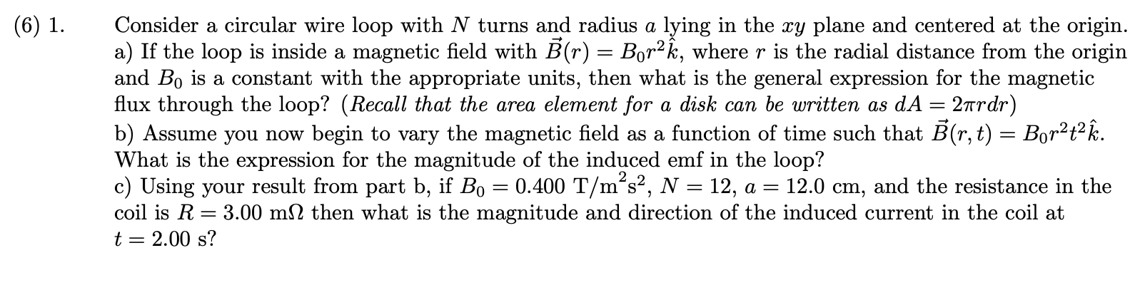 Solved (6) 1. Consider a circular wire loop with N turns and | Chegg.com