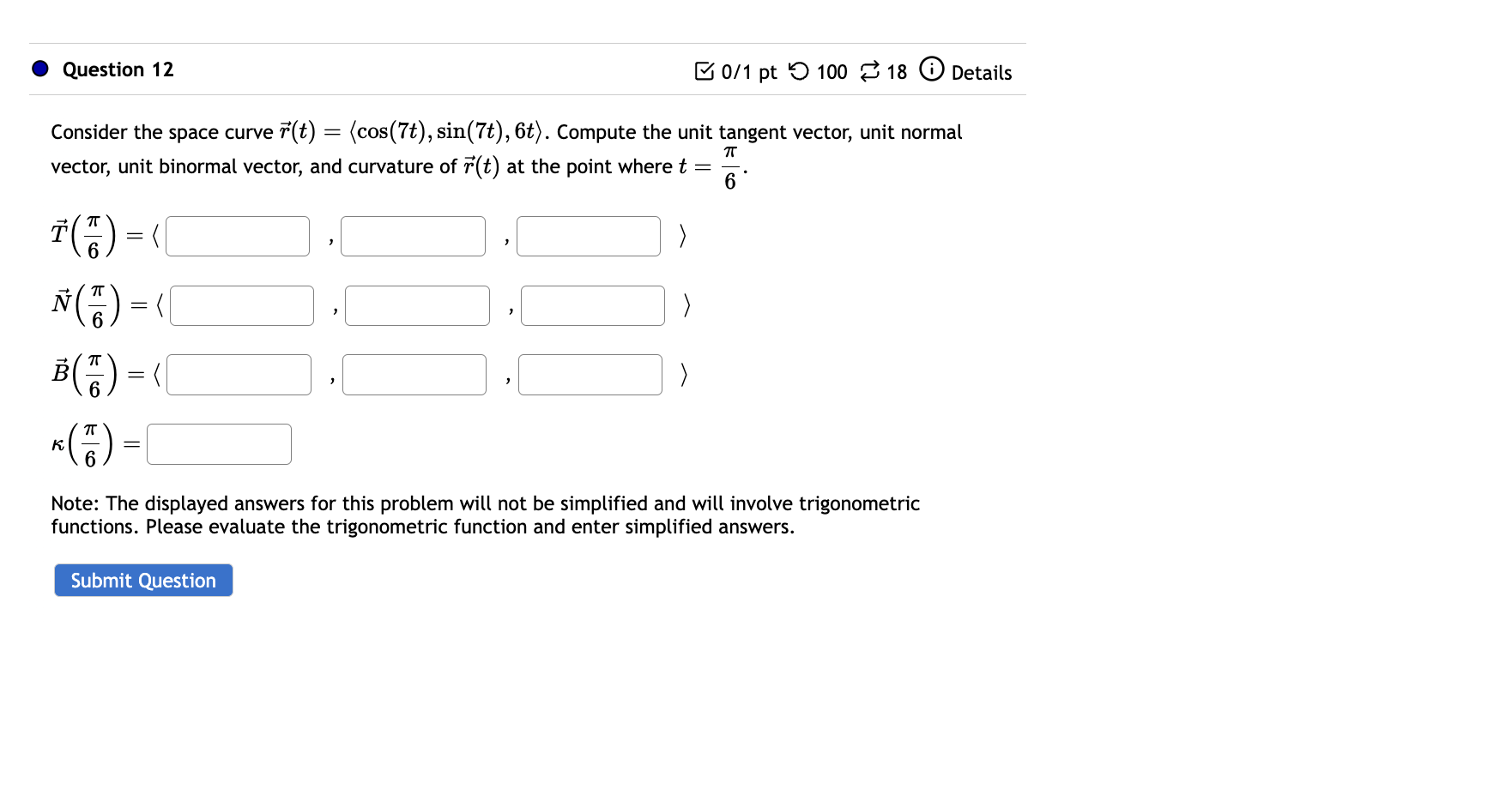 Solved Consider the space curve r(t)= cos(7t),sin(7t),6t . | Chegg.com