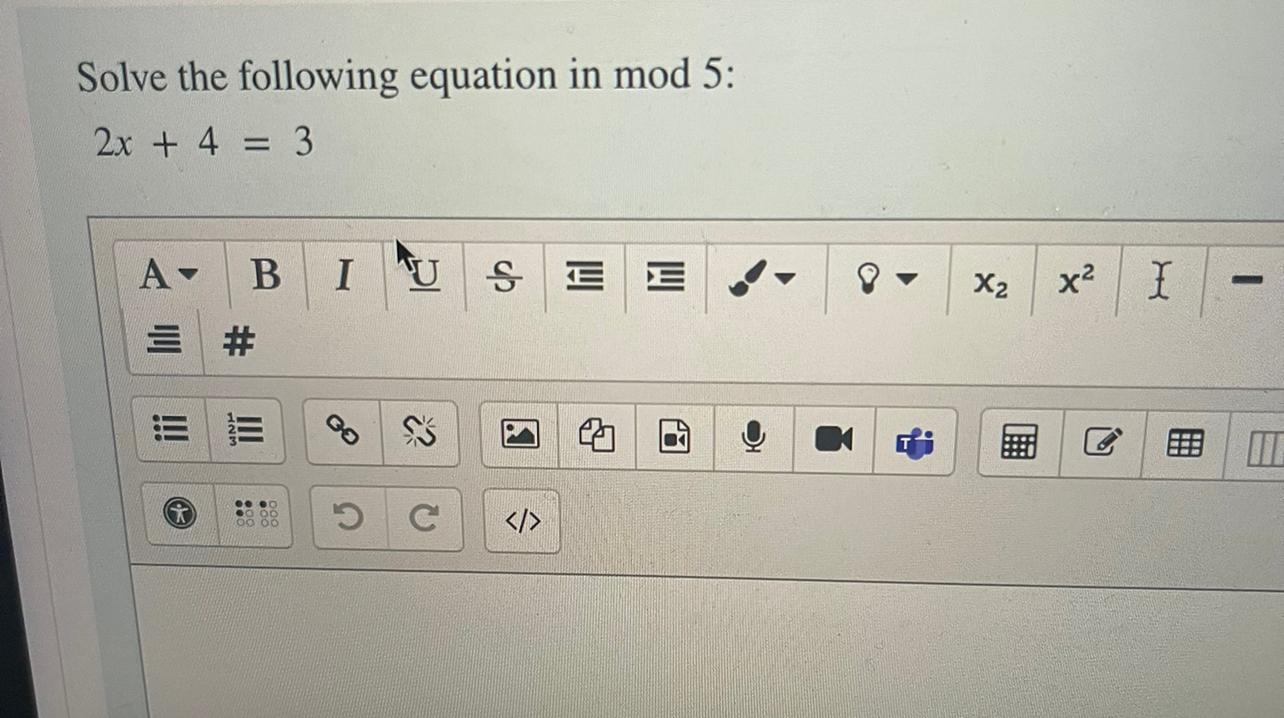 Solved Solve the following equation in mod 5 : 2x+4=3 | Chegg.com