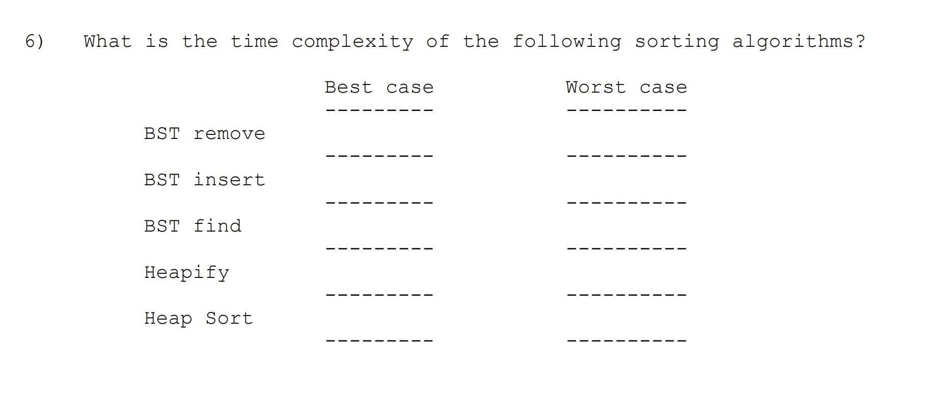 Solved 6) What is the time complexity of the following | Chegg.com
