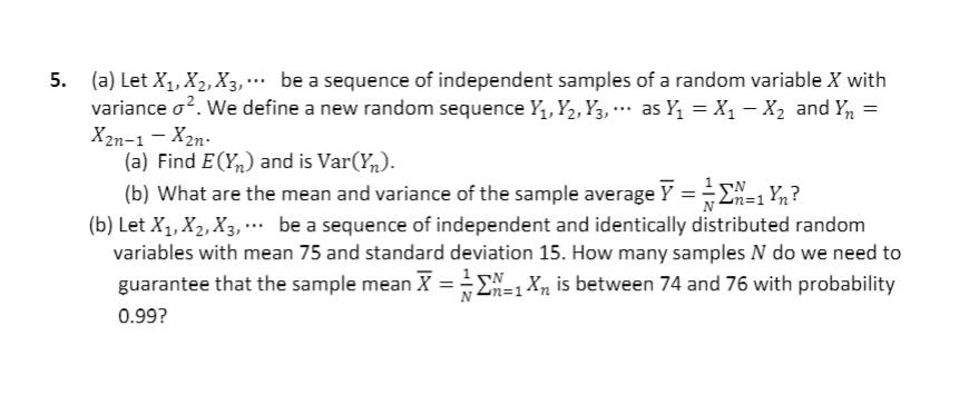 Solved 5. (a) Let X1, X2, X3, ... be a sequence of | Chegg.com