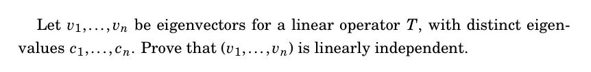 Solved Let v1,..., Un be eigenvectors for a linear operator | Chegg.com