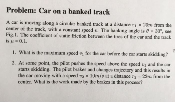 Solved Problem: Car on a banked track A car is moving along | Chegg.com