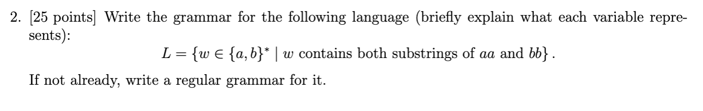 Solved 2. [25 points] Write the grammar for the following | Chegg.com