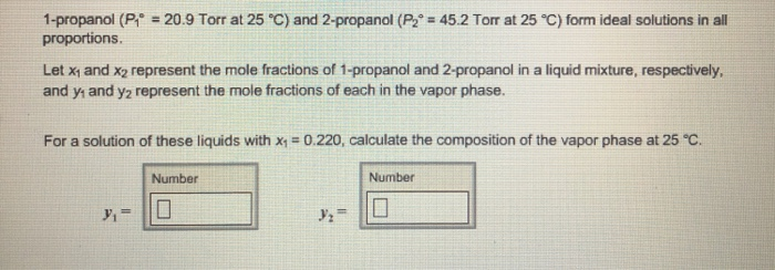 Solved 1-propanol (P,--20.9 Torr at 25°C) and 2-propanol (A' | Chegg.com