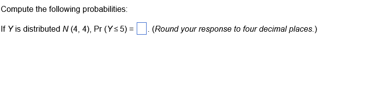 Solved Compute the following probabilities: f Y is | Chegg.com