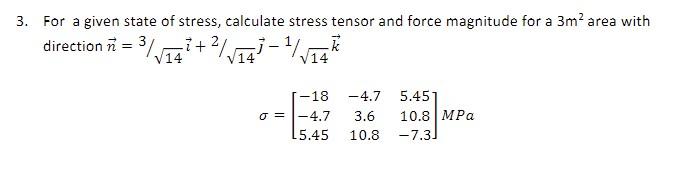 Solved 3. For a given state of stress, calculate stress | Chegg.com