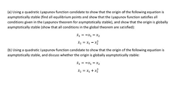 Solved Using A Quadratic Lyapunov Function Candidate To Show 9800