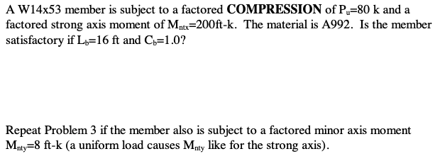 Solved A W14x53 member is subject to a factored COMPRESSION | Chegg.com