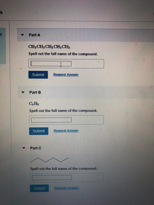 Solved Part A CH3 CH2 CH2 CH2CH3 Spell out the full name of | Chegg.com