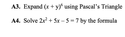 Solved A3. Expand (x + y) using Pascal’s Triangle A4. Solve | Chegg.com