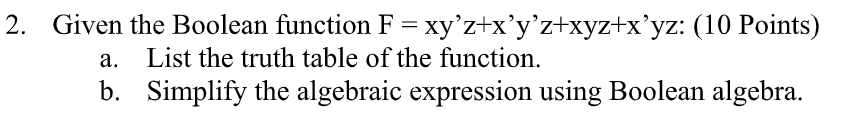 Solved 2. Given the Boolean function F = | Chegg.com