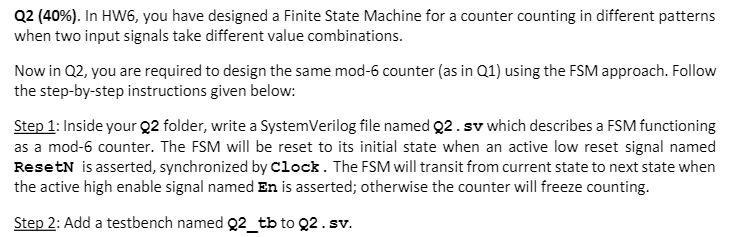 Q2 (40%). In HW6, you have designed a Finite State | Chegg.com