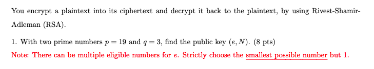 Solved You encrypt a plaintext into its ciphertext and | Chegg.com