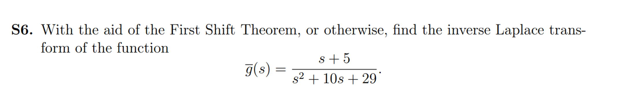 Solved S6. With the aid of the First Shift Theorem, or | Chegg.com Solved S6. With the aid of the First Shift Theorem, or | Chegg.com