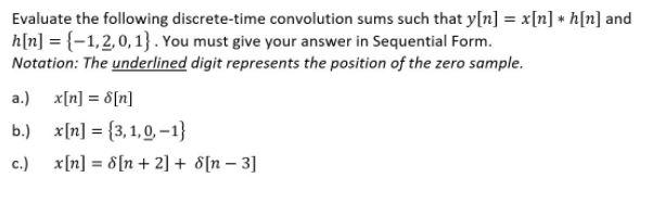 Solved Evaluate the following discrete-time convolution sums | Chegg.com