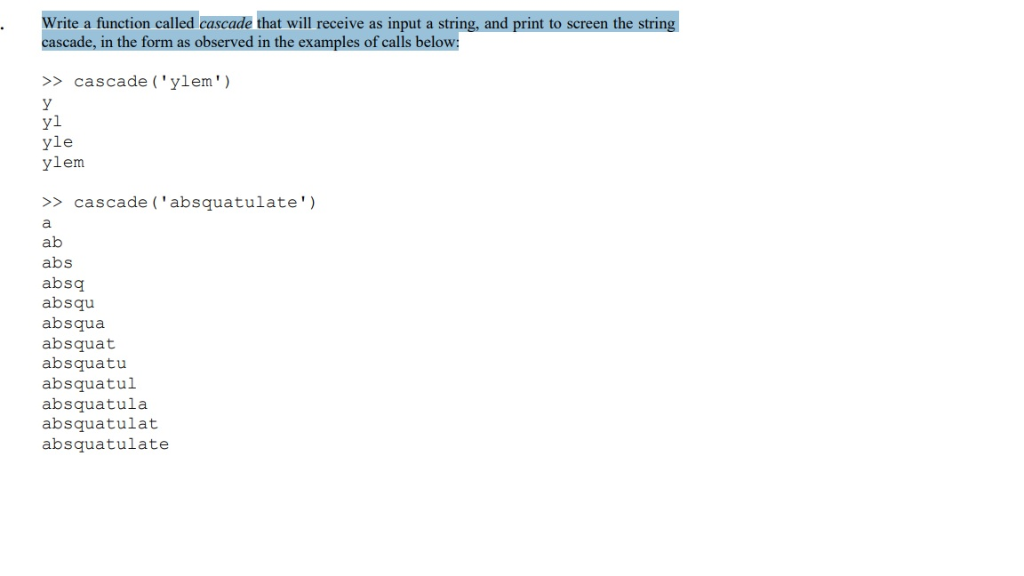 Solved Write a function called cascade that will receive as | Chegg.com