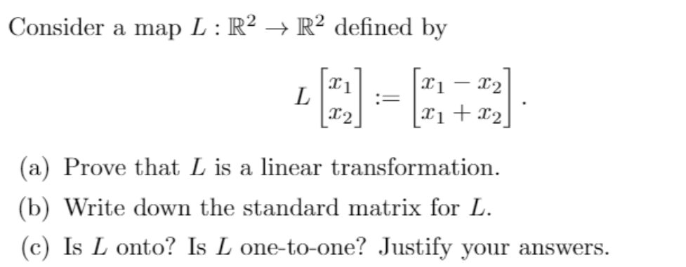 Solved Consider a map L: R2 + R2 defined by 11 21 L = 22 X1 | Chegg.com