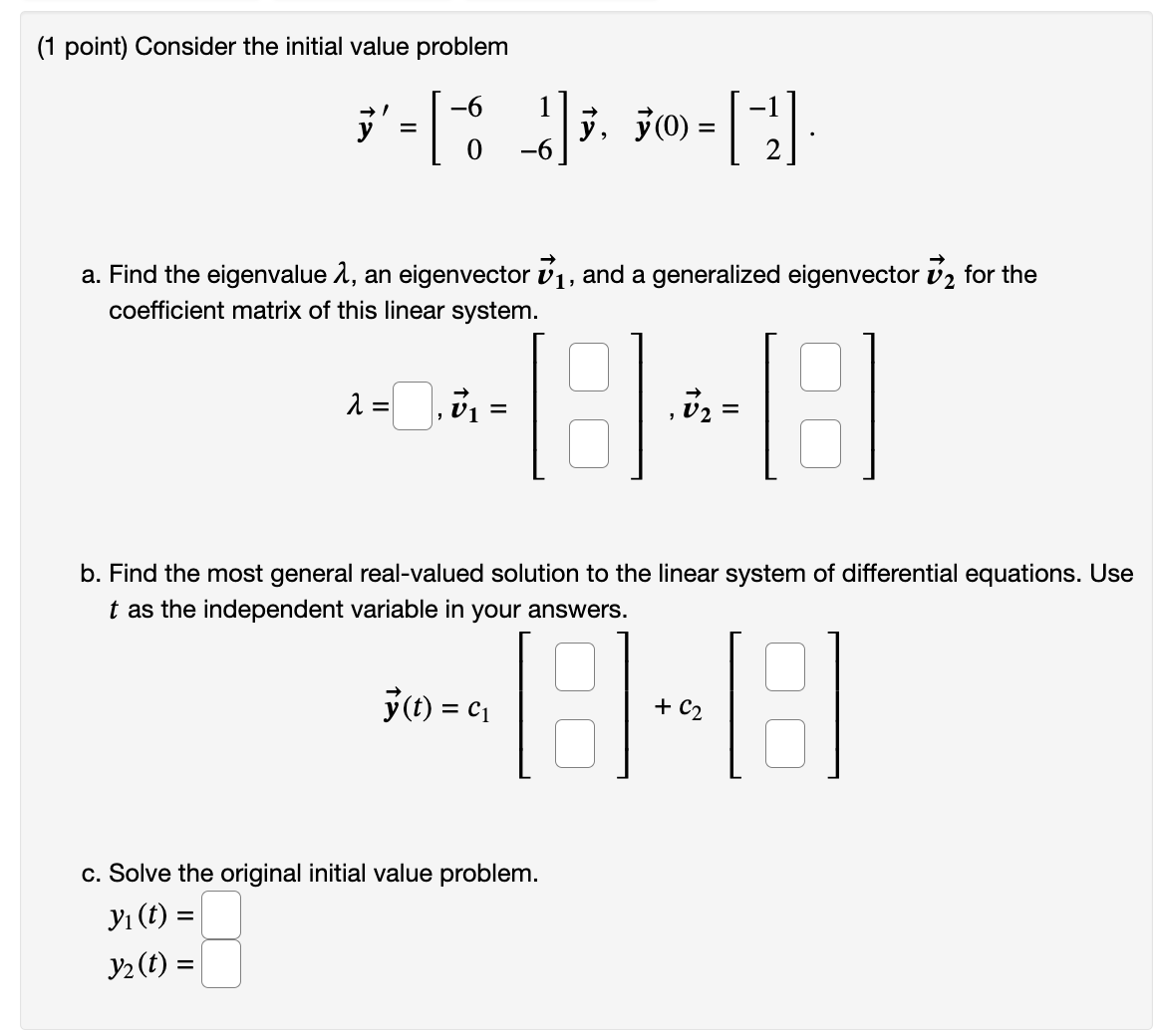 Solved (1 point) Find the most general real-valued solution | Chegg.com