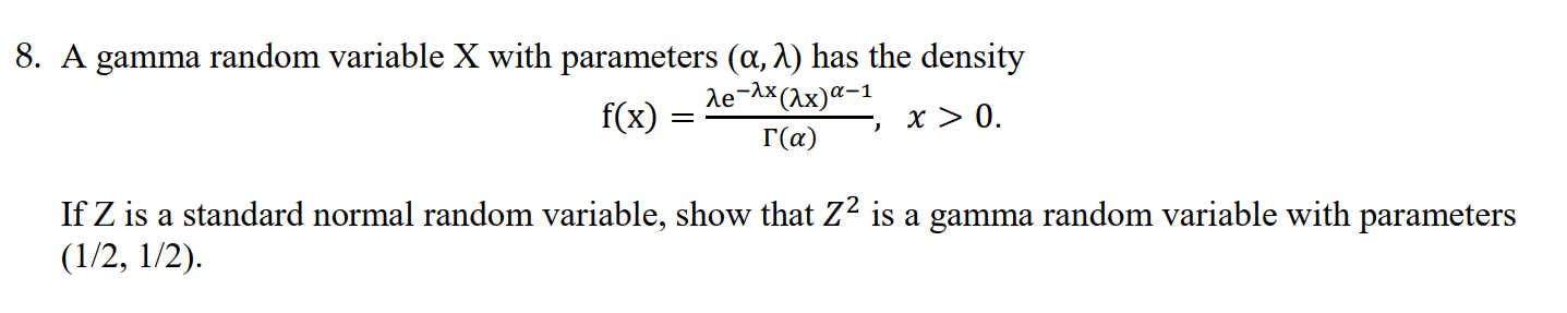 Solved 8. A gamma random variable X with parameters (a, 2) | Chegg.com