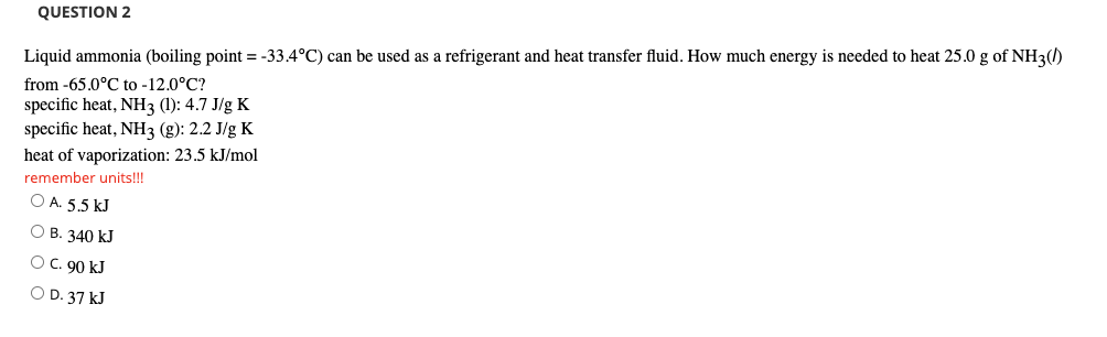 Solved QUESTION 2 Liquid ammonia (boiling point = -33.4°C) | Chegg.com