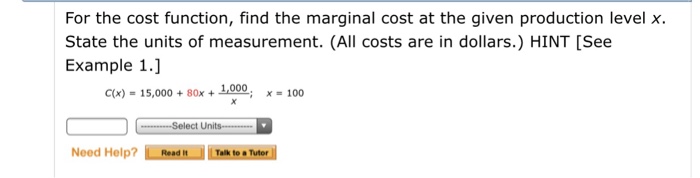 Solved For the cost function, find the marginal cost at the | Chegg.com