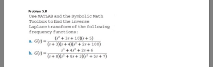 Solved Problem 5.0 Use MATLAB and the Symbolic Math Toolbox | Chegg.com