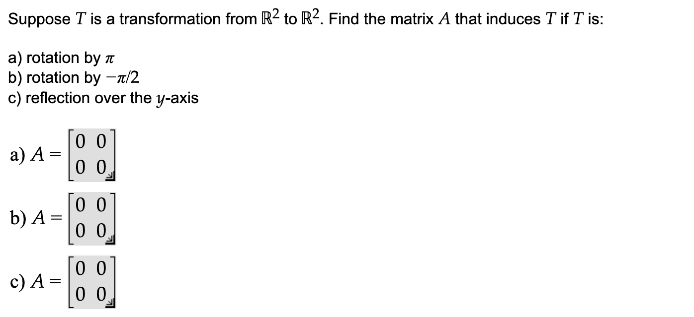 Solved Suppose T is a transformation from R2 to R2. Find the | Chegg.com