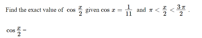 Solved Find the exact value of cos2x given cosx=111 and | Chegg.com