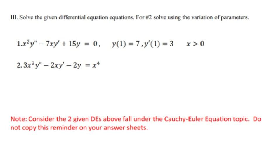 Solved III. Solve the given differential equation equations. | Chegg.com