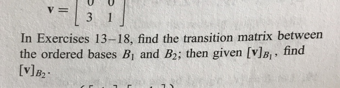 Solved In Exercises 13-18, find the transition matrix | Chegg.com