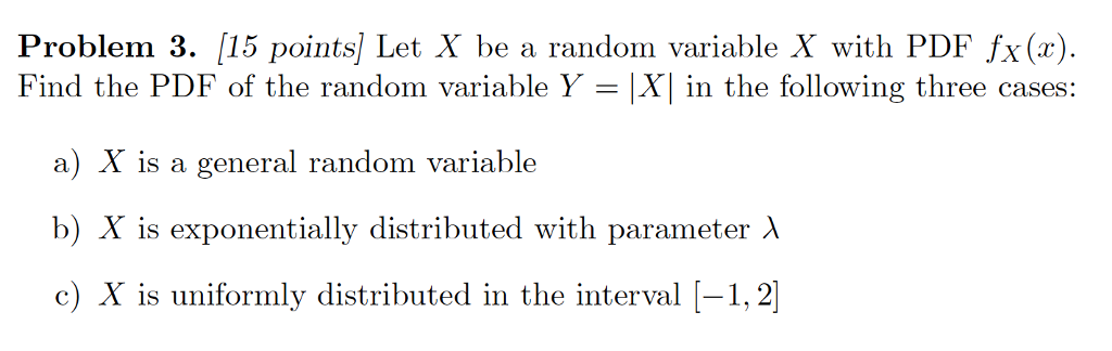Solved Problem 3· [15 points] Let X be a random variable X | Chegg.com